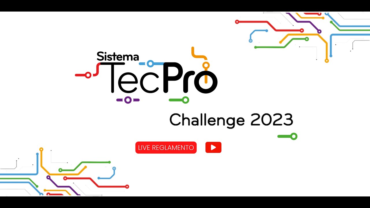 Live: Reglamento TecPro Challenge 2023