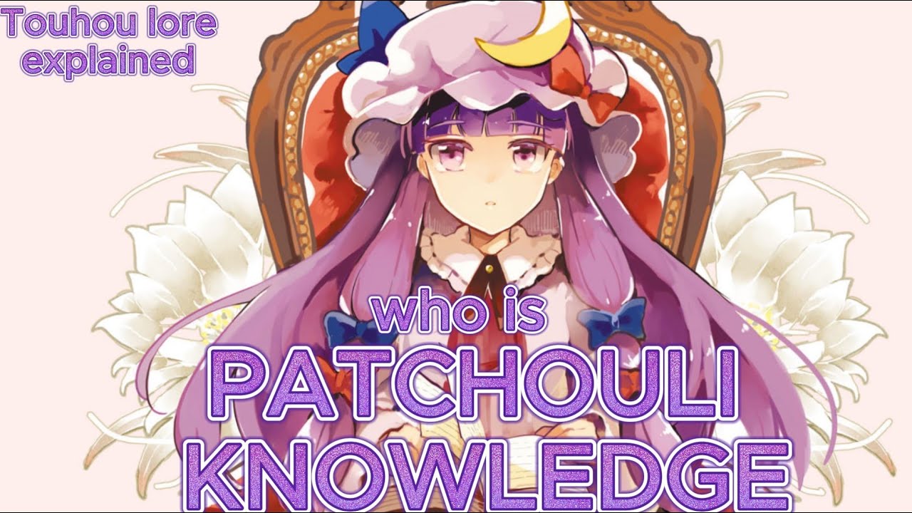 🔮TOUHOU EXPLAINED Everything you need to know about PATCHOULI KNOWLEDGE  for beginners!✨
