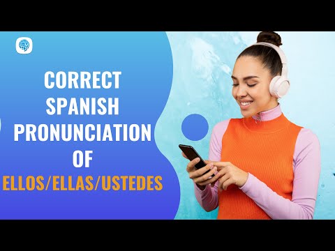 How to pronounce 'Pronouns' (Ellos/Ellas/Ustedes) in Spanish? | Spanish Pronunciation