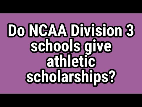 Do NCAA Division 3 schools give athletic scholarships?
