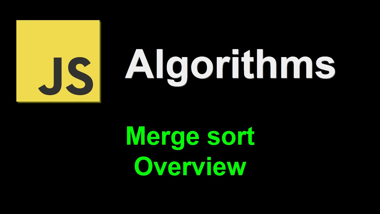 Merge sort overview | JavaScript Algorithms