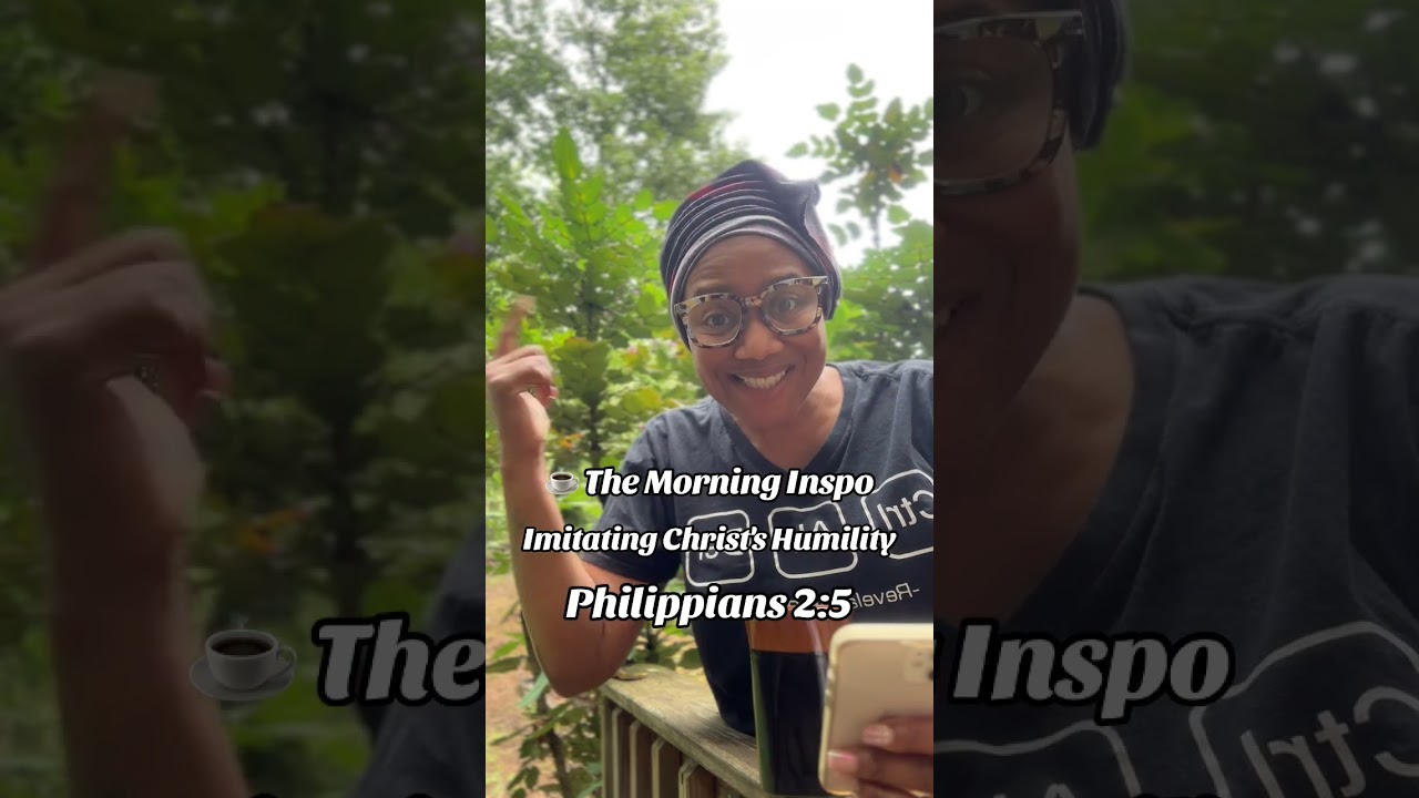 ☕️ The Morning Inspo | Imitating Christ's Humility | 📖 Philippians 2:5 | #GodsPrincess #biblestudy