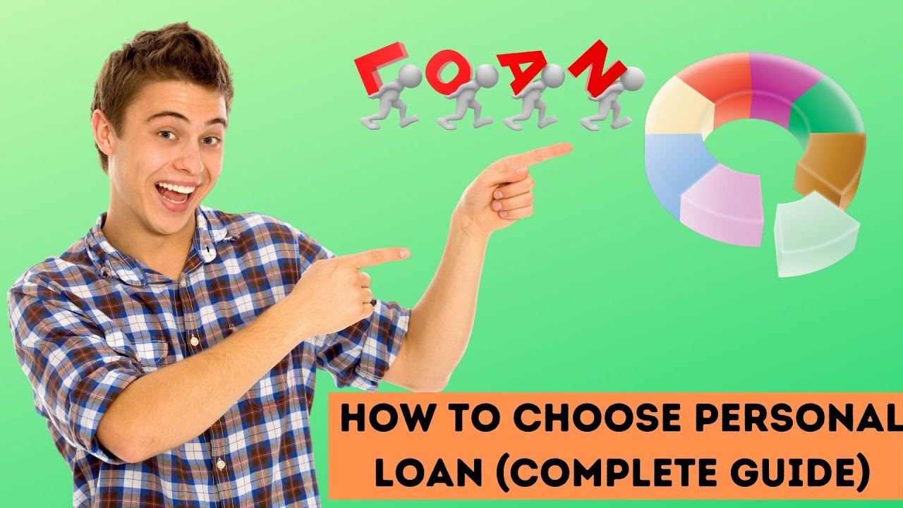 How To Choose Personal Loan (Complete Guide)