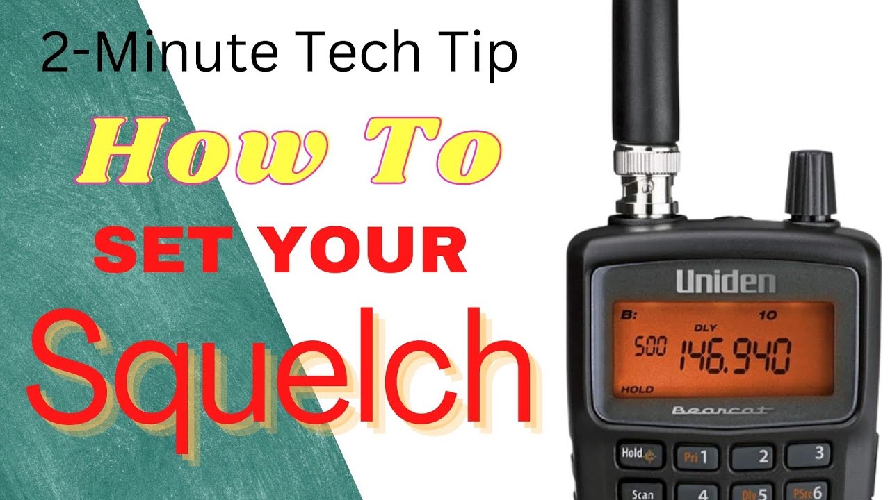 How to Correctly Set Your Scanner's Squelch