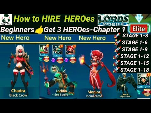 Hire 3 Heroes| Lords mobile CHAPter 1|Elite Stage 1-3 to 1-18| New Players Guide Lords Mobile🐊