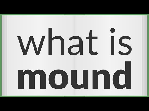 Mound | meaning of Mound