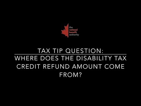DTC | Tax Tip 6 - Where does the Disability Tax Credit refund amount come from?