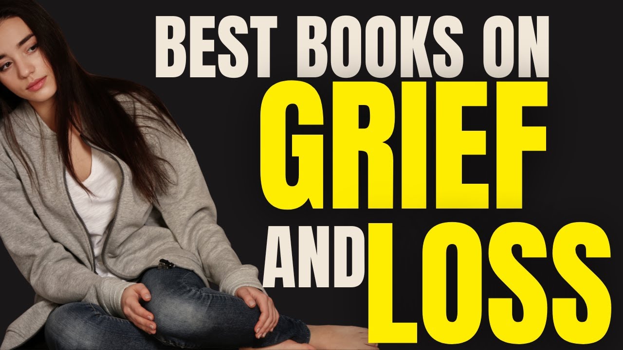 5 Best Books on Grief and Loss | Healing Through Reading