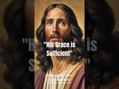 "Stronger Through Weakness: The Unlikely Power of God's Grace" 📖🔥 #shorts #godsays #biblestudy