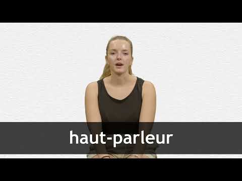How to pronounce HAUT-PARLEUR in French