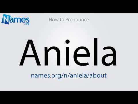 How to Pronounce Aniela