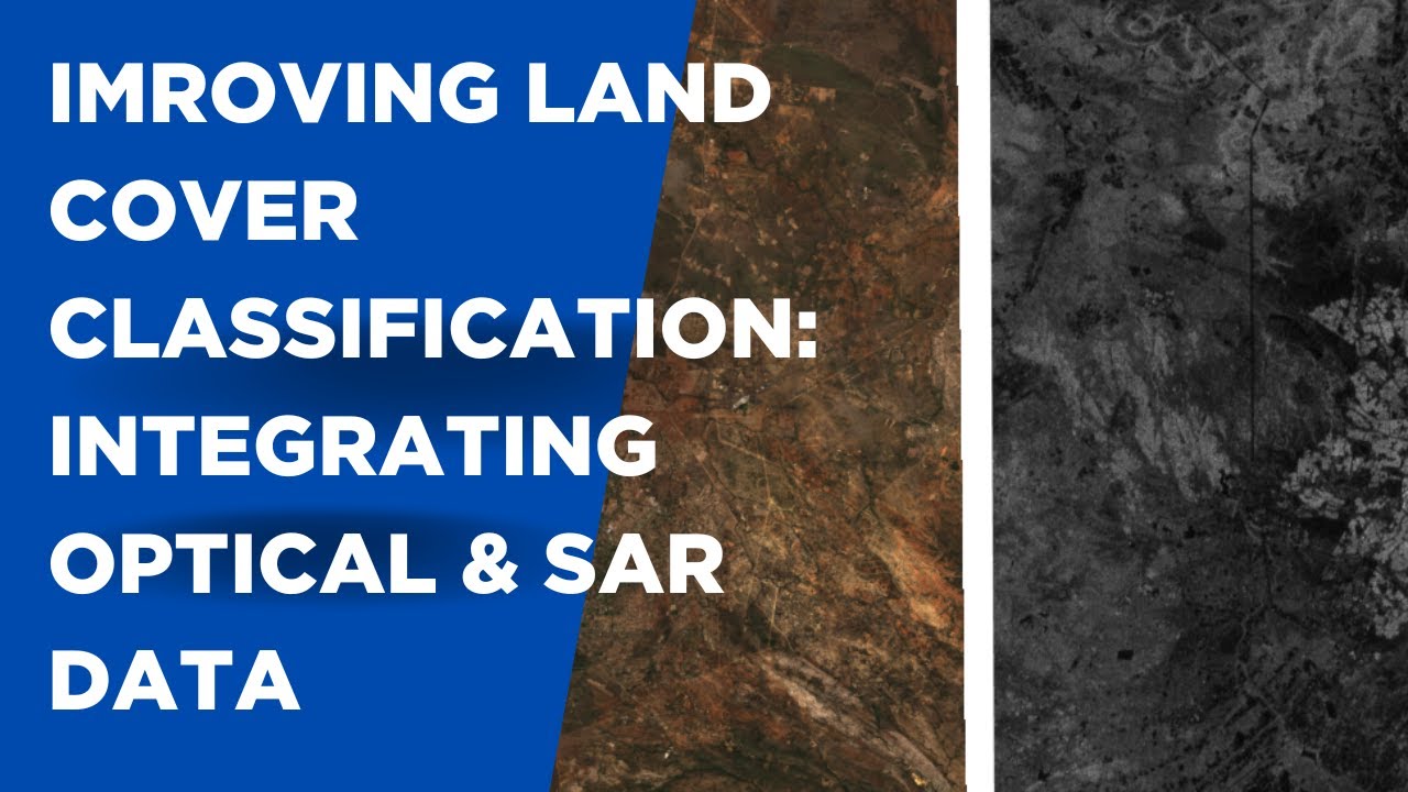 Lab 5b: Improving Land Cover Classification Using Optical and SAR Imagery in Python