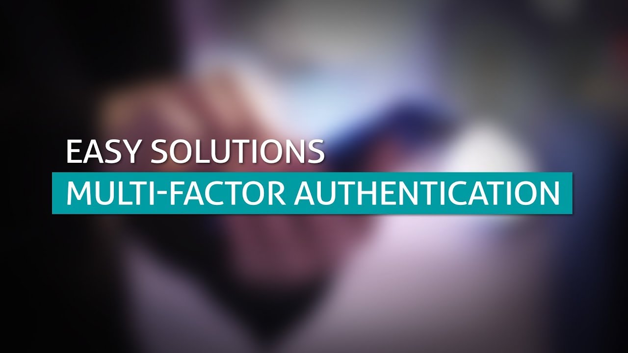 Multi-Factor Authentication | Easy Solutions