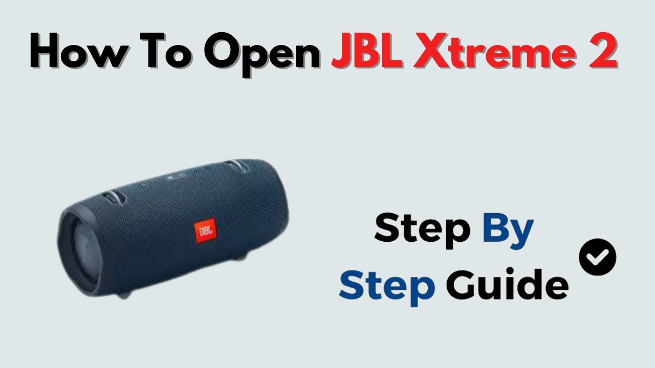 How to Open JBL Xtreme 2 – Full Disassembly to Replace Battery or Fix Audio