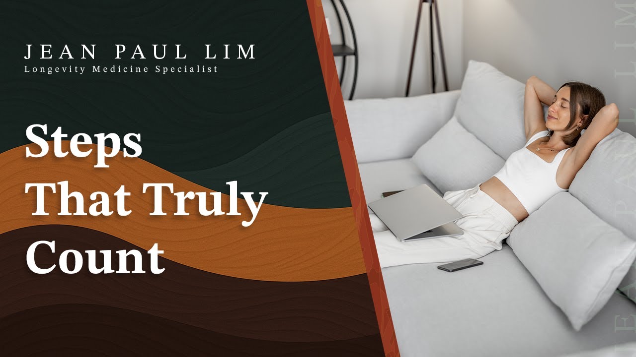 Steps That Truly Count - Jean Paul Lim, M.D.