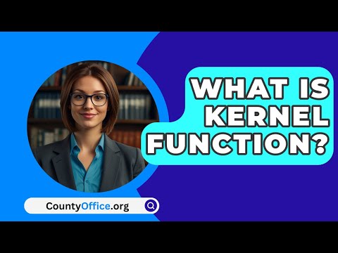 What Is Kernel Function? - CountyOffice.org