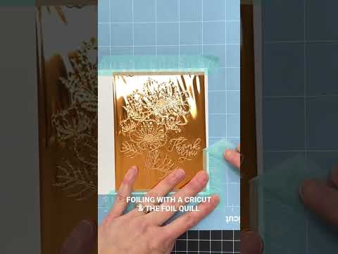 Cricut + Foil Quill