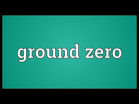 Ground zero Meaning