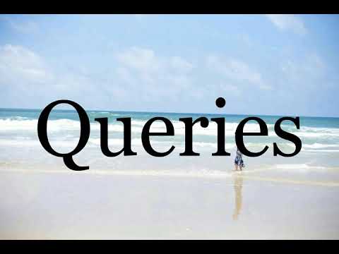 How To Pronounce Queries🌈🌈🌈🌈🌈🌈Pronunciation Of Queries