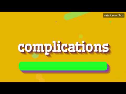 COMPLICATIONS - HOW TO PRONOUNCE IT!?