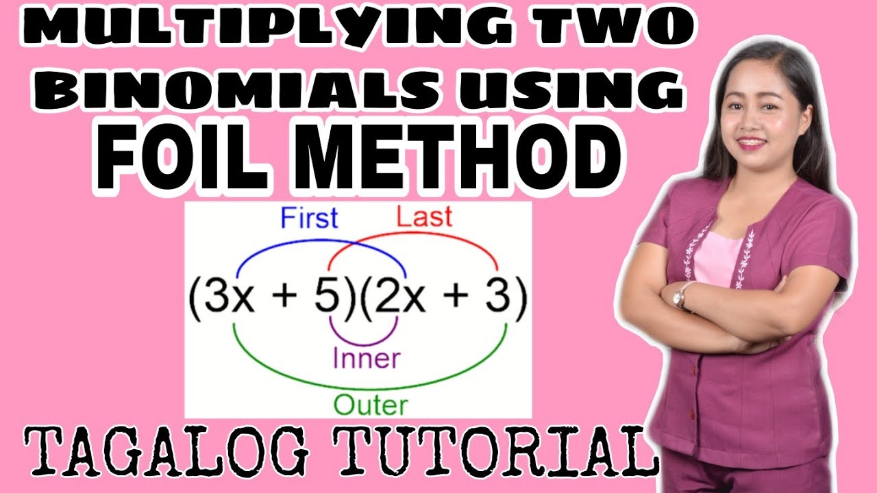 FOIL METHOD - Multiplying two binomials | Tagalog Tutorial