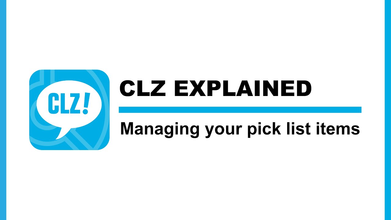 CLZ Explained: Managing your pick list items