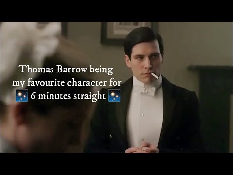 Thomas Barrow being my favourite character for 6 minutes straight