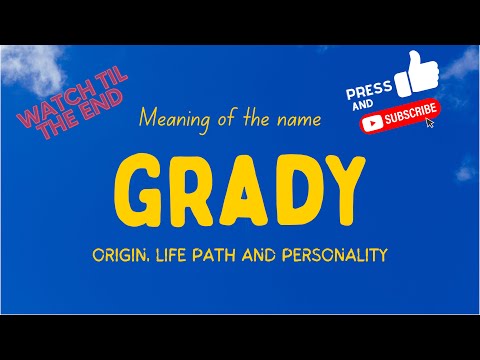 Meaning of the name Grady. Origin, life path & personality.