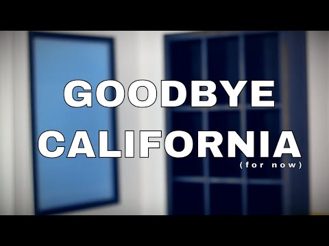 Goodbye California - Channel Update