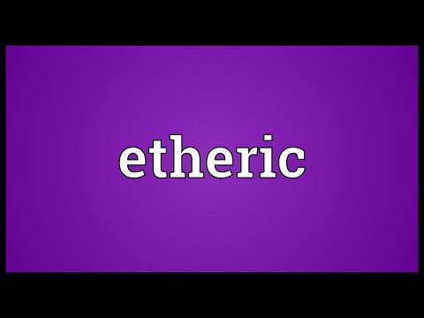 Etheric Meaning