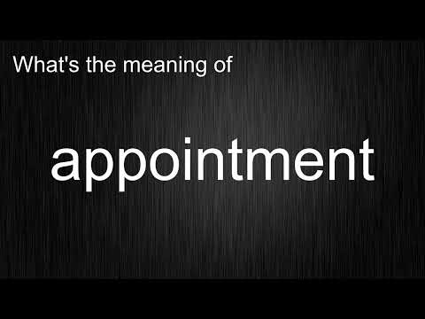 What's the meaning of "appointment", How to pronounce it?