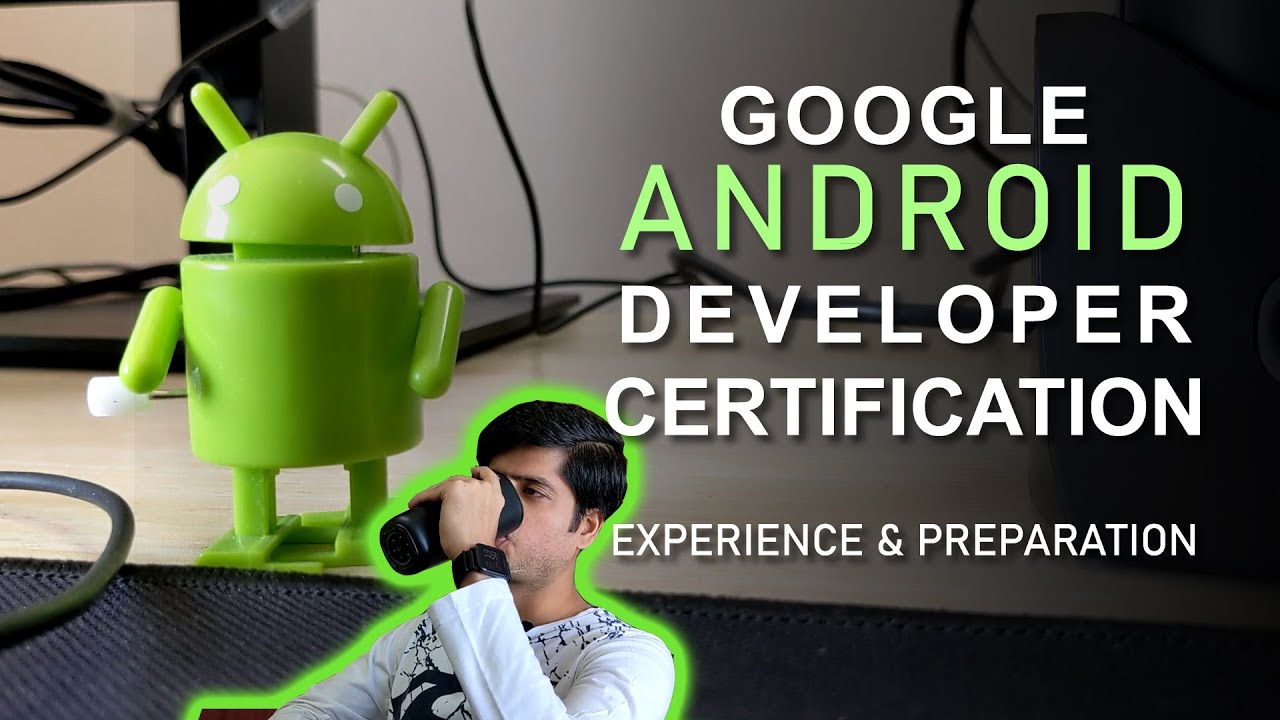 Android Developer Certification Exam - Experience