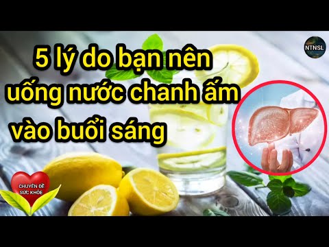 Sức khỏe: 5 lý do bạn nên uống nước chanh ấm vào buổi sáng - NTN SL
