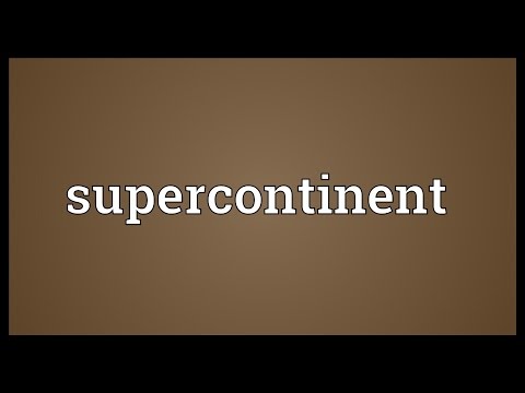 Supercontinent Meaning