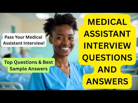 Medical Assistant Interview Questions and Answers | Pass Your Interview in 2025