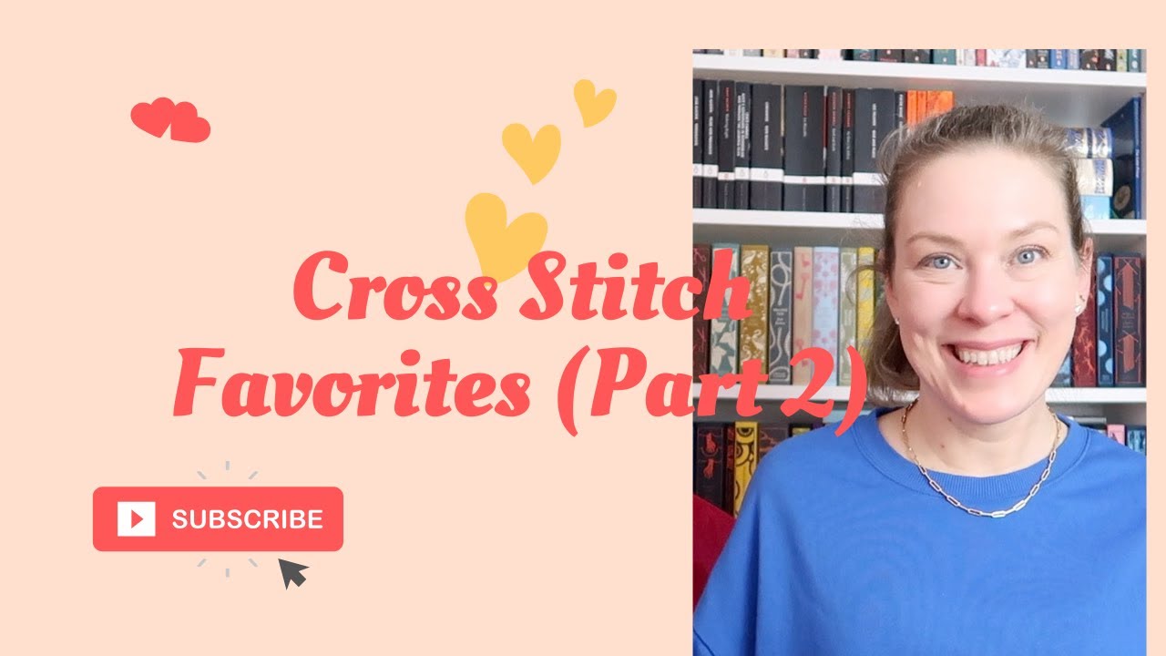 My Favorite Cross Stitch Supplies (Part 2)