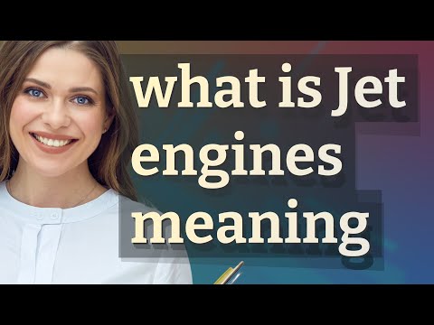 Jet engines | meaning of Jet engines