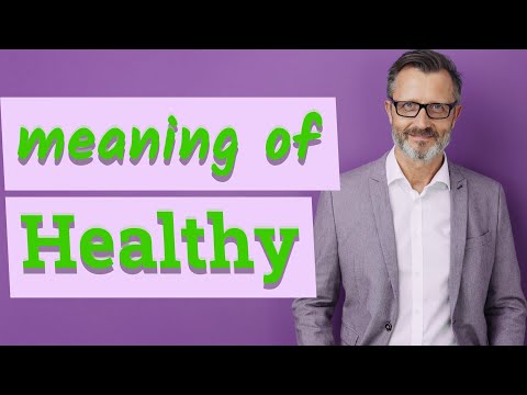 Healthy | Meaning of healthy