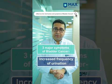 Risk Factors & Symptoms for Bladder Cancer | Dr. Tushar Aditya Narain | Max Smart Hospital, Saket