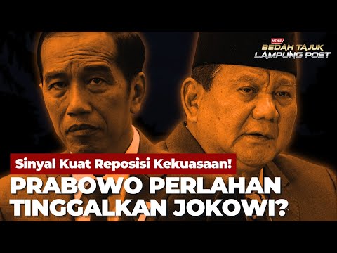 Prabowo Perlahan Tinggalkan Jokowi? Sinyal Kuat Reposisi Kekuasaan ! - Bedah Tajuk