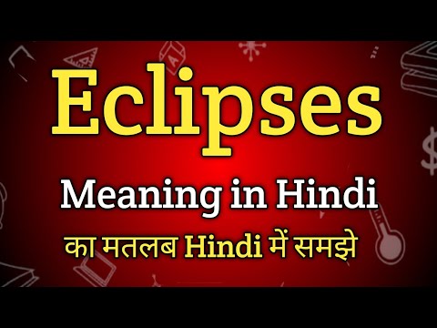 Eclipses Meaning in Hindi | Eclipses Ka Matlab kya Hota hai| English to Hindi dictionary