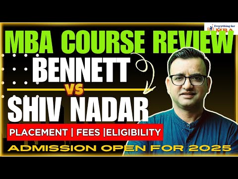 BENNETT UNIVERSITY VS SHIV NADAR UNIVERSITY | MBA REVIEW 2025| PLACEMENT| FEES | WHICH ONE TO SELECT