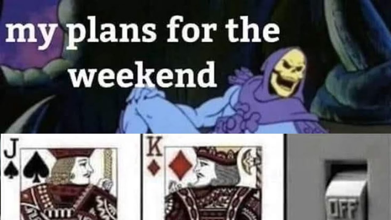 Skeletor's plan for the Weekend