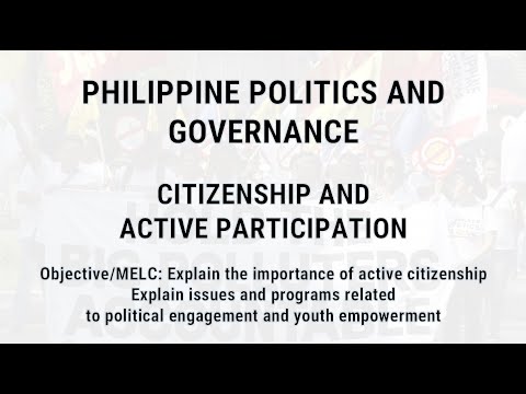 Philippine Politics and Governance - Citizenship and Active Participation