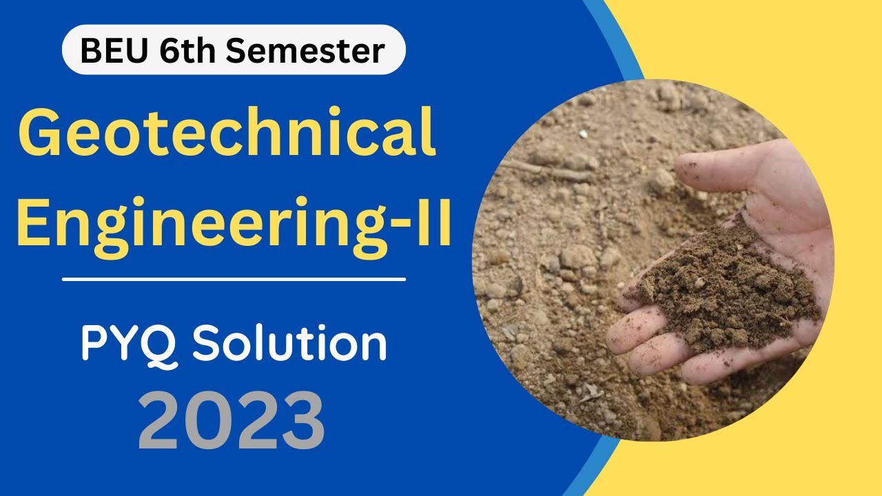 Geotechnical Engineering-2 II PYQ Solution II 2023 II BEU II 6th Semester II Civil Engineering