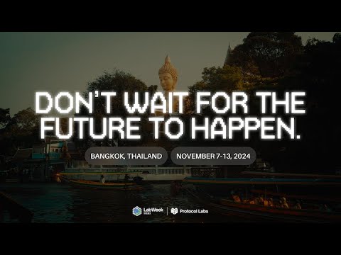 LabWeek Web3 | Bangkok, Thailand | Nov. 7-13, 2024