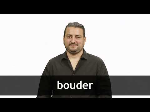 English Translation of “BOUDER” | Collins French-English Dictionary