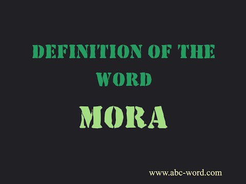 Definition of the word "Mora"