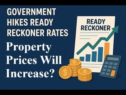 Ready Reckoner Rate Increased! How It Affects Property Buyers