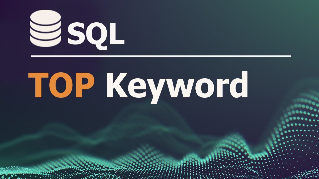 SQL Tutorial for Data Analysis 16: TOP Keyword